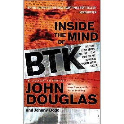 Inside The Mind Of Btk - By John E Douglas & Johnny Dodd (paperback ...