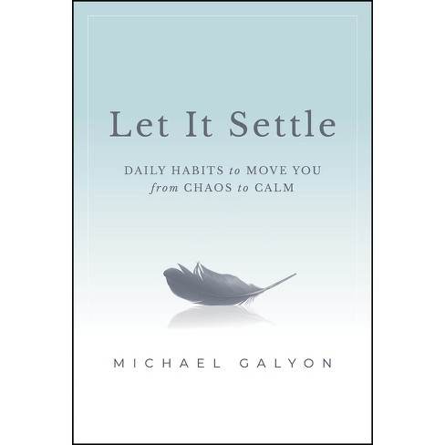Let It Settle - By Michael Galyon (hardcover) : Target