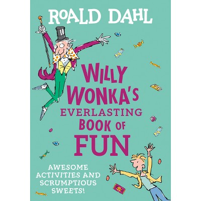 The Complete Adventures Of Charlie And Mr. Willy Wonka - By Roald Dahl ...