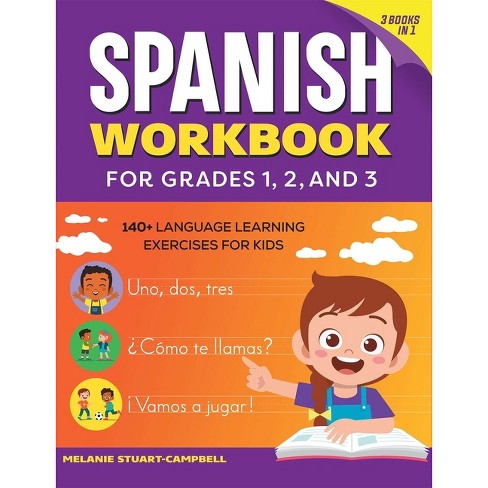 The Spanish Workbook For Grades 1, 2, And 3 - By Melanie Stuart ...