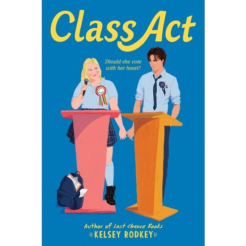 Class Act - By Kelsey Rodkey (paperback) : Target