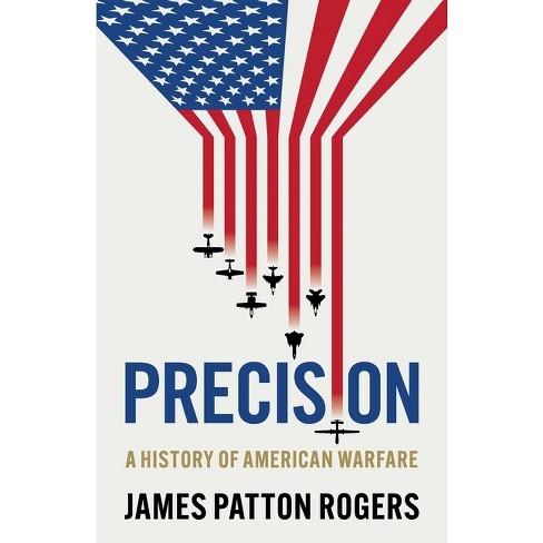 Precision - By James Patton Rogers (paperback) : Target