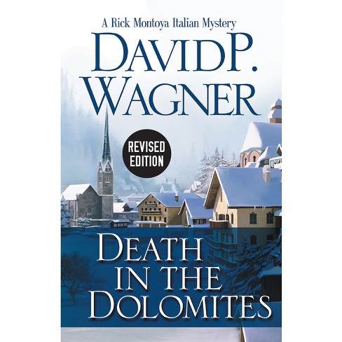 Death In The Dolomites - (rick Montoya Italian Mysteries) By David P ...