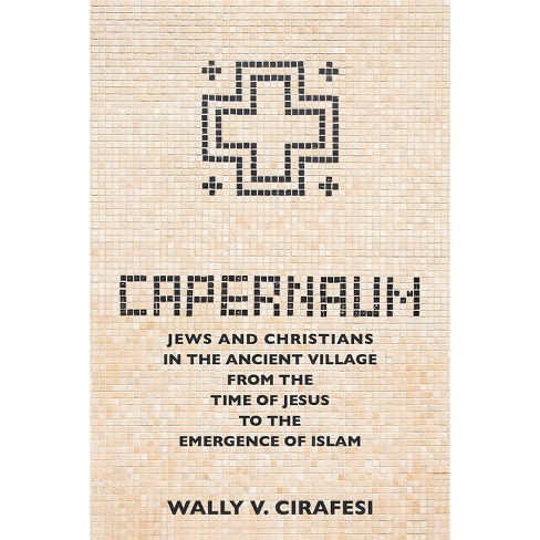 Capernaum - By Wally V Cirafesi (hardcover) : Target