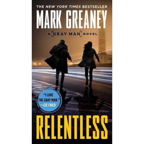 Relentless - (gray Man) By Mark Greaney (paperback) : Target