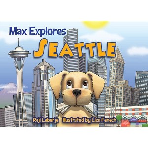 Max Explores Seattle - by Reji Laberje (Board Book) : Target