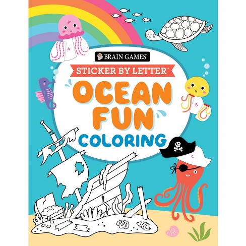 Brain Games - Sticker By Letter - Coloring: Ocean Fun - By Publications ...