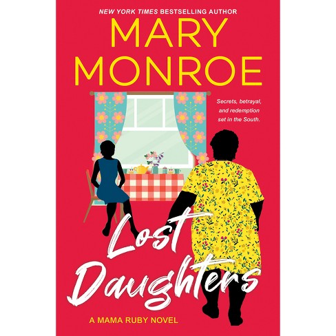 Lost Daughters - (mama Ruby Novel) By Mary Monroe (paperback) : Target
