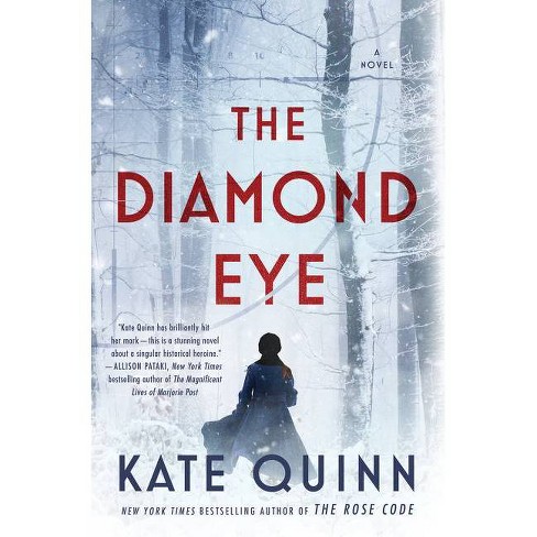 The Diamond Eye - By Kate Quinn (hardcover) : Target