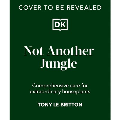 Not Another Jungle - By Tony Le-britton (hardcover) : Target