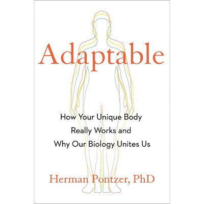 Adaptable - By Herman Pontzer (hardcover) : Target