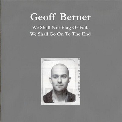 Geoff Berner - We Shall Not Flag or Fail (CD) : Target