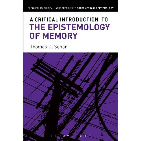 A Critical Introduction To The Epistemology Of Memory - (bloomsbury ...