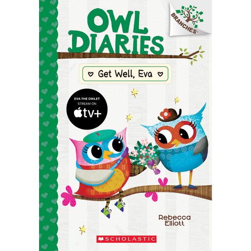 Get Well, Eva: A Branches Book (owl Diaries #16) - By Rebecca Elliott ...