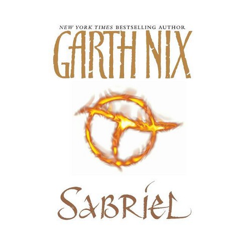 Sabriel - (abhorsen Trilogy) By Garth Nix (paperback) : Target