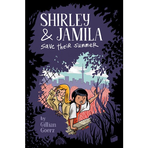 Shirley And Jamila Save Their Summer - By Gillian Goerz (paperback ...