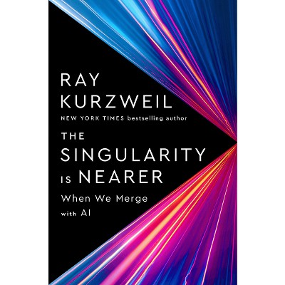 The Singularity Is Nearer - By Ray Kurzweil (hardcover) : Target