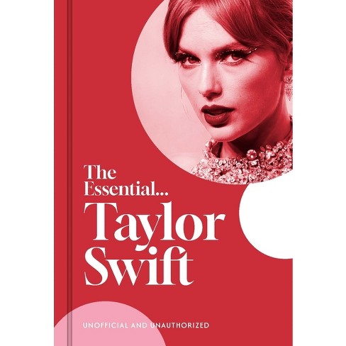 The Essential...taylor Swift - By Caroline Young (hardcover) : Target