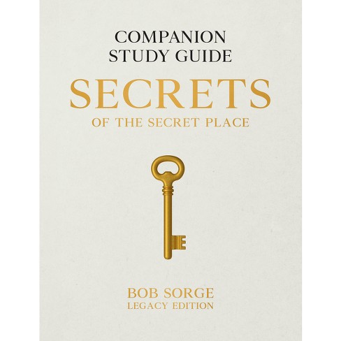 Secrets Of The Secret Place - By Bob Sorge (paperback) : Target