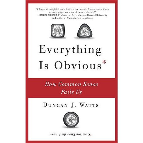 Everything Is Obvious - By Duncan J Watts (paperback) : Target