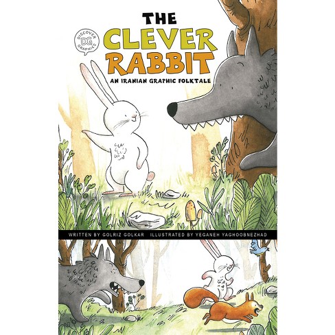 The Clever Rabbit - (discover Graphics: Global Folktales) By Golriz ...