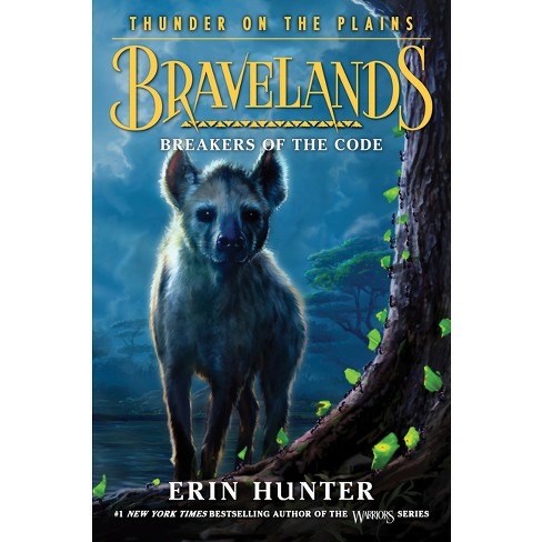 Bravelands: Thunder On The Plains #2: Breakers Of The Code - By Erin ...