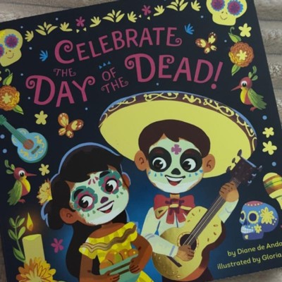 Celebrate The Day Of The Dead! - By Diane De Anda (board Book) : Target