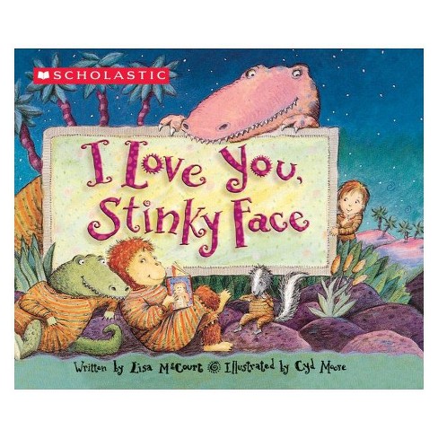 I Love You Stinky Face (Board Book) (Lisa McCourt) : Target