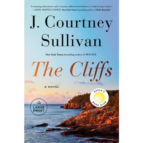The Cliffs: Reese's Book Club - Large Print By J Courtney Sullivan (paperback) : Target