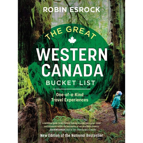 The Great Western Canada Bucket List - (great Canadian Bucket List) 2nd ...