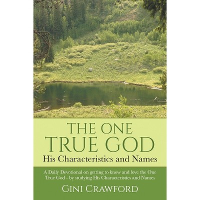 The One True God - His Characteristics And Names - By Gini Crawford ...