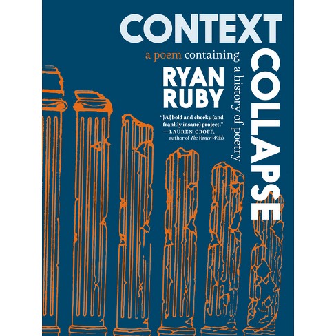 Context Collapse - By Ryan Ruby (paperback) : Target