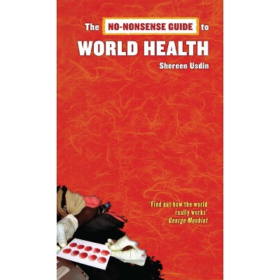 The No-nonsense Guide To World Health - (no-nonsense Guides) By Shereen ...