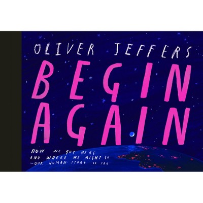 Begin Again - By Oliver Jeffers (hardcover) : Target