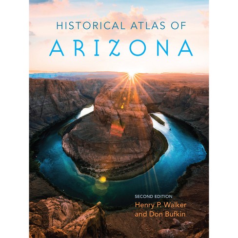 Historical Atlas Of Arizona - 2nd Edition By Henry P Walker & Don ...