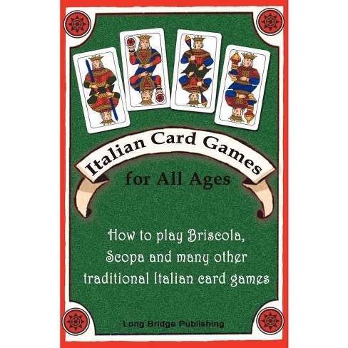 Italian Card Games For All Ages - By Long Bridge Publishing (paperback ...