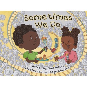 Sometimes We Do - (Mathtalk) by Omowale Moses (Hardcover) : Target