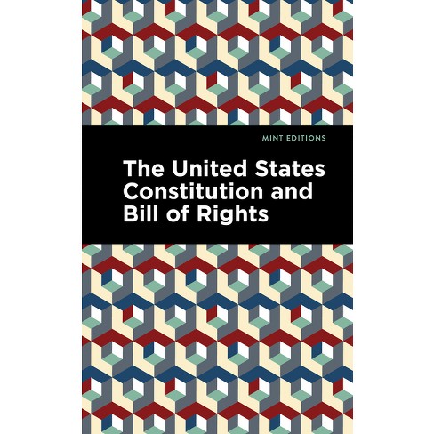 The United States Constitution And Bill Of Rights - (mint Editions ...