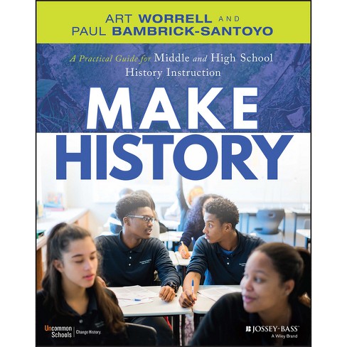 Make History - By Art Worrell & Paul Bambrick-santoyo (paperback) : Target
