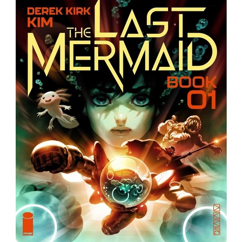 The Last Mermaid Book One - By Derek Kirk Kim (paperback) : Target