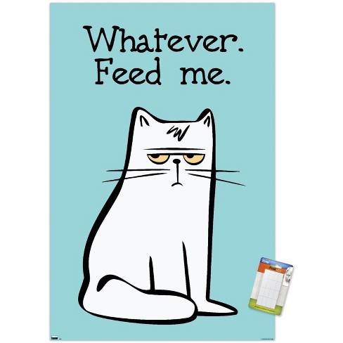 Trends International Whatever Feed Me Unframed Wall Poster Print White ...