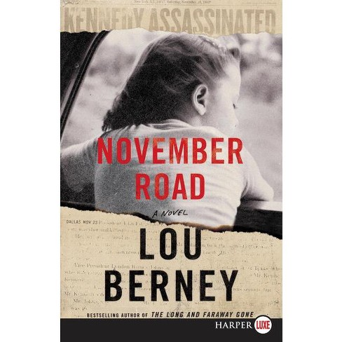 November Road Lp - Large Print By Lou Berney (paperback) : Target