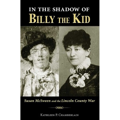 In the Shadow of Billy the Kid - by Kathleen P Chamberlain (Paperback ...