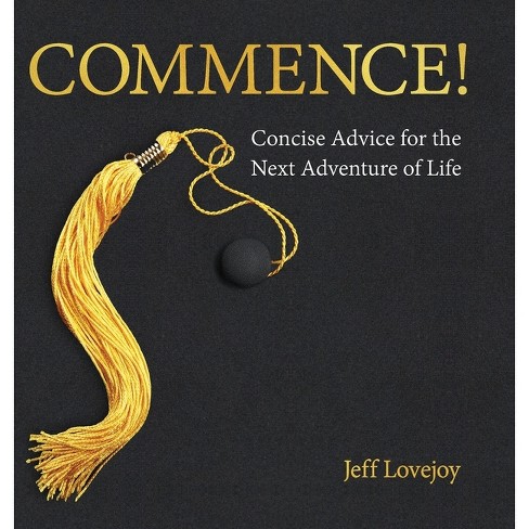 Commence! - By Jeff Lovejoy (hardcover) : Target