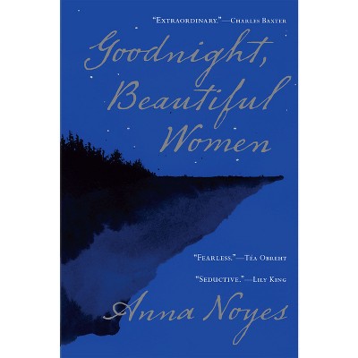 Goodnight, Beautiful Women - By Anna Noyes (hardcover) : Target