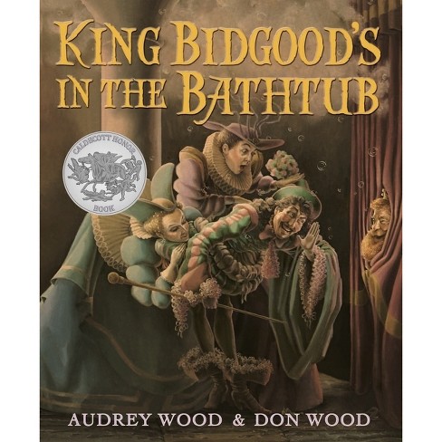 King Bidgood's In The Bathtub - By Audrey Wood (paperback) : Target