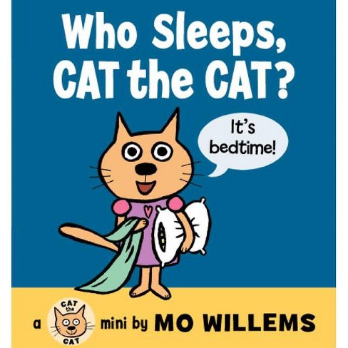 Who Sleeps, Cat The Cat? - By Mo Willems (board Book) : Target