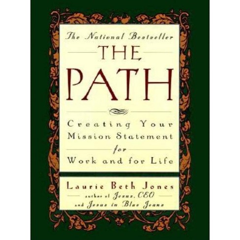 The Path - By Laurie Beth Jones (paperback) : Target