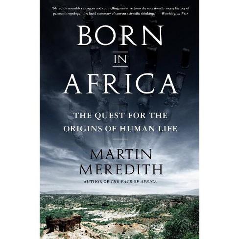 Born In Africa - By Martin Meredith (paperback) : Target
