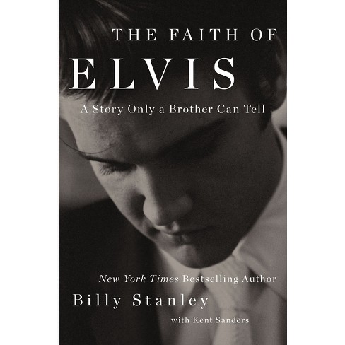 The Faith Of Elvis - By Billy Stanley (paperback) : Target